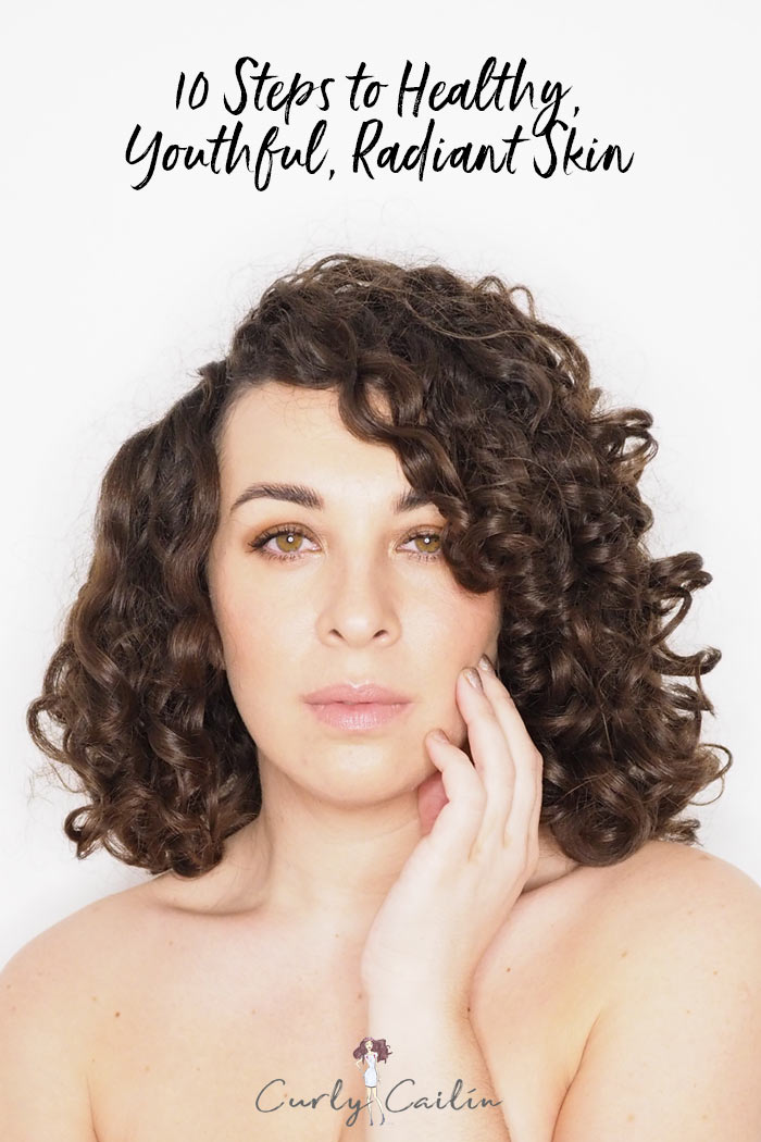 10 Steps to Healthy, Youthful, Radiant Skin – Belleza Capilar